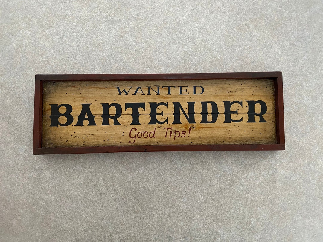 Vintage Bartender Wanted Good Tips Wood Sign - Etsy