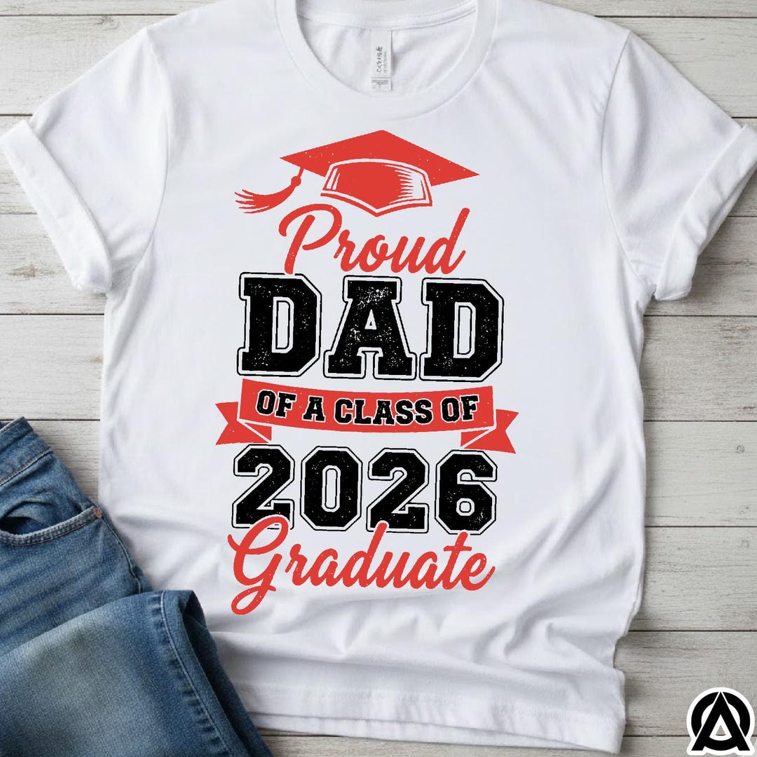 Proud Dad Class of 2026 SVG PNG | Graduation Shirt Design | Family ...
