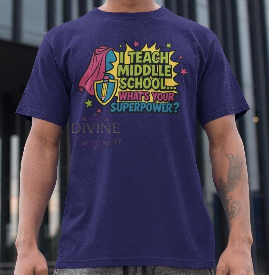I Teach Middle School What's Your Superpower, Teacher Comic Book Shirt ...