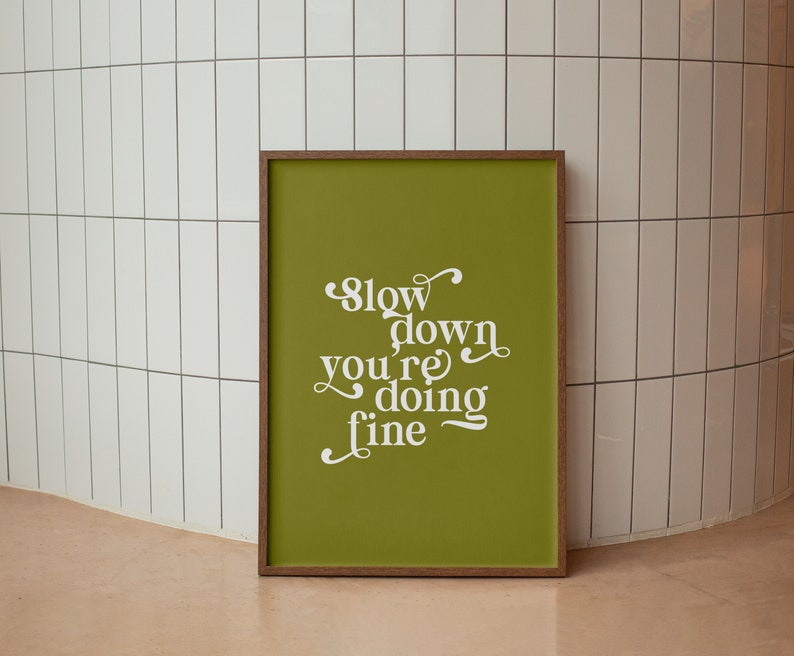 Slow Down You're Doing Fine Quote Print, Billy Joel Quote Digital Print ...