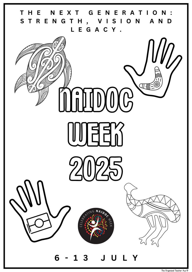 NAIDOC Week 2025 Themed Colouring Pages - the Next Generation: Strength ...