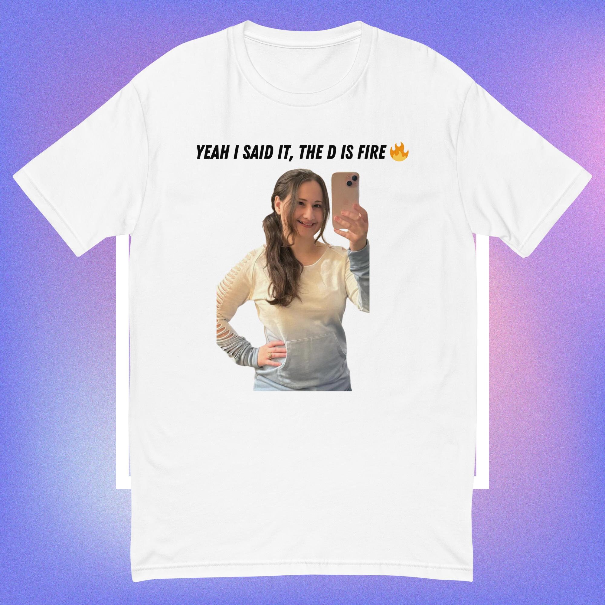 The D is Fire T-shirt gypsy Rose - Etsy