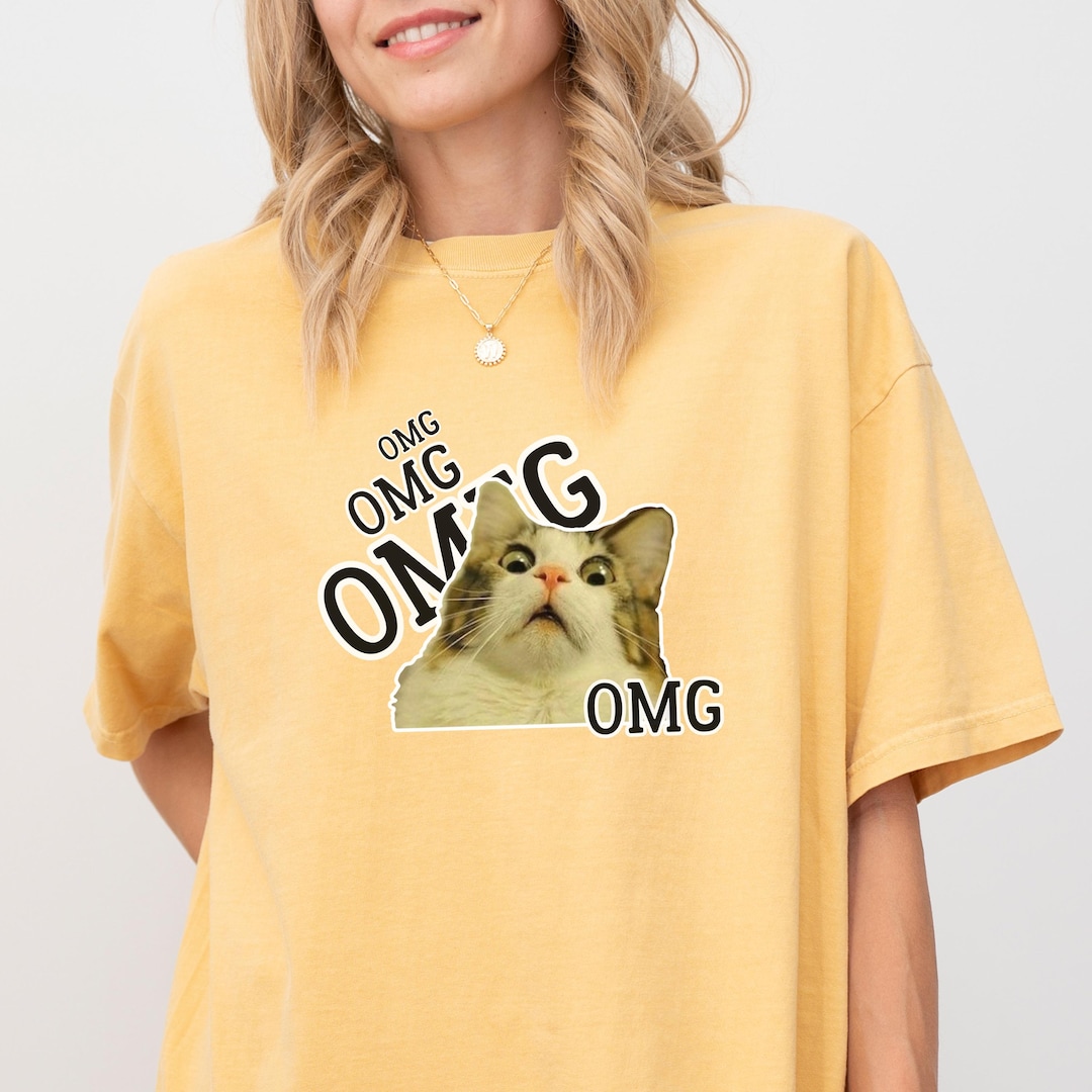 OMG Cat Meme T-shirt, Viral Meme Shirt, Weird Meme Lover Gift, Internet ...