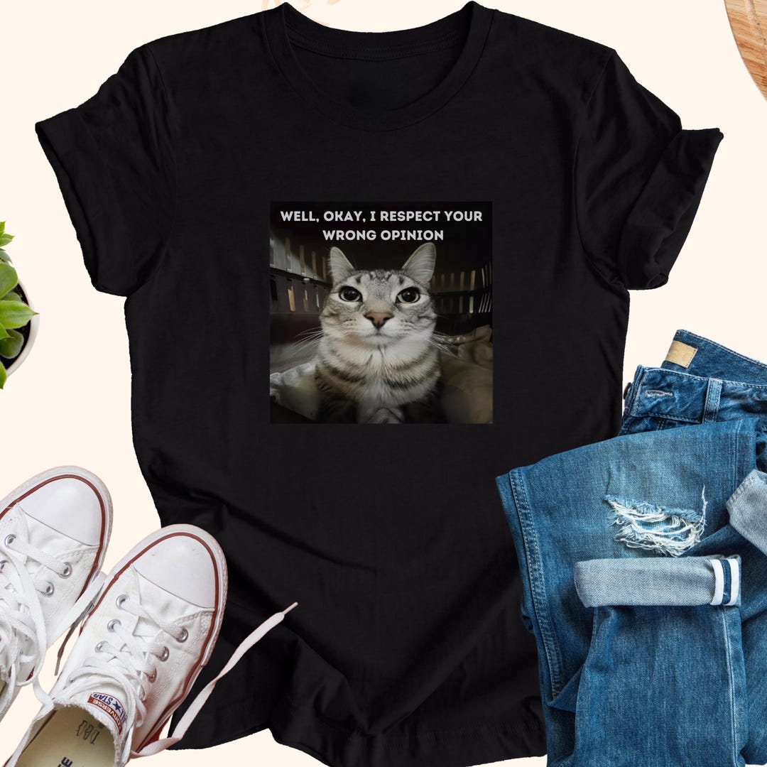 Funny Sarcastic Cat Meme T-shirt, Cat Meme Graphic Tee, Cool Aesthetic ...