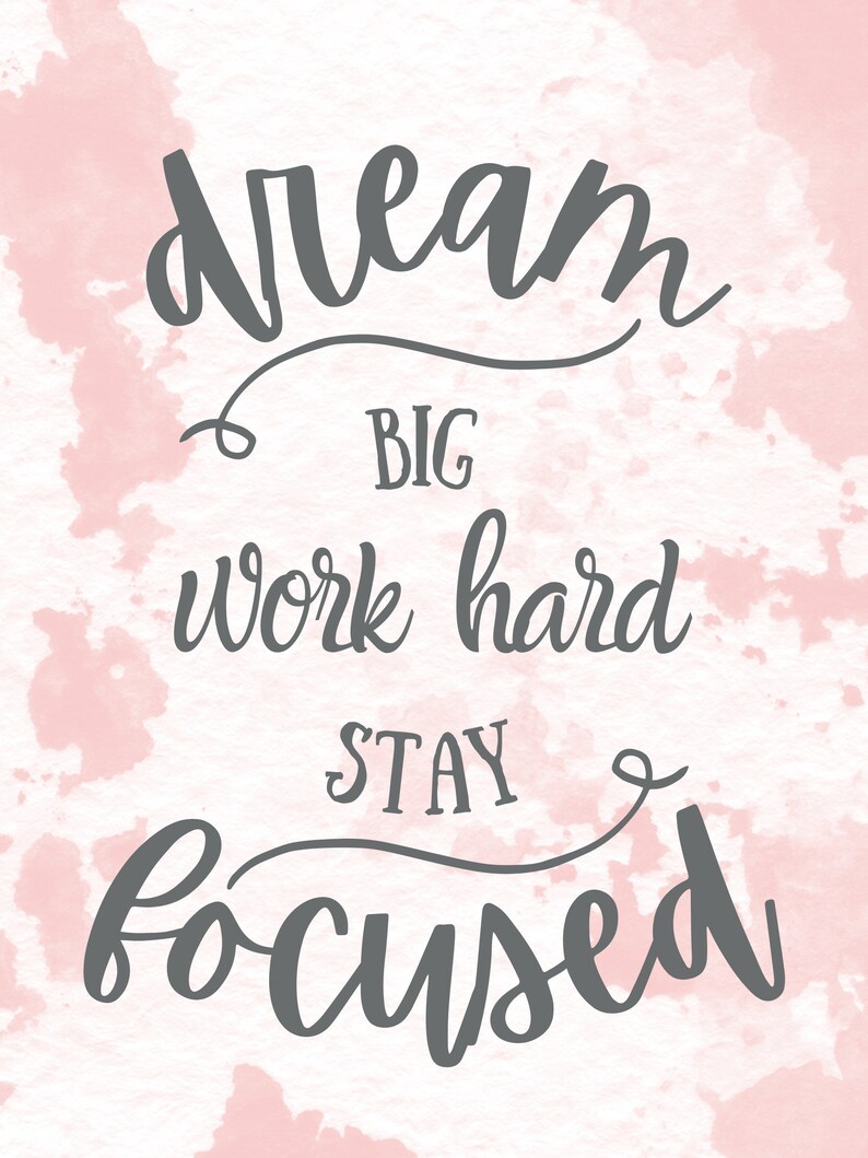 Inspirational Poster, Dream Big, Work Hard, Stay Focused - Etsy