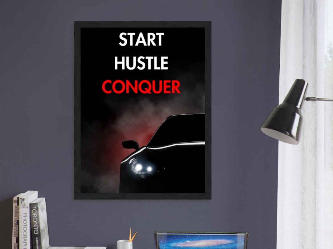 Start, Hustle, Conquer Motivational Poster Success Poster Motivational Wall Art - Etsy