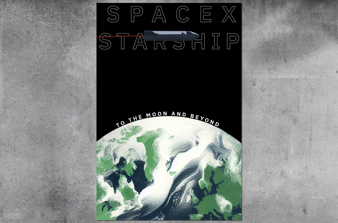 Spacex Starship Poster Starship in Orbit Poster Spacex Lover Gift - Etsy