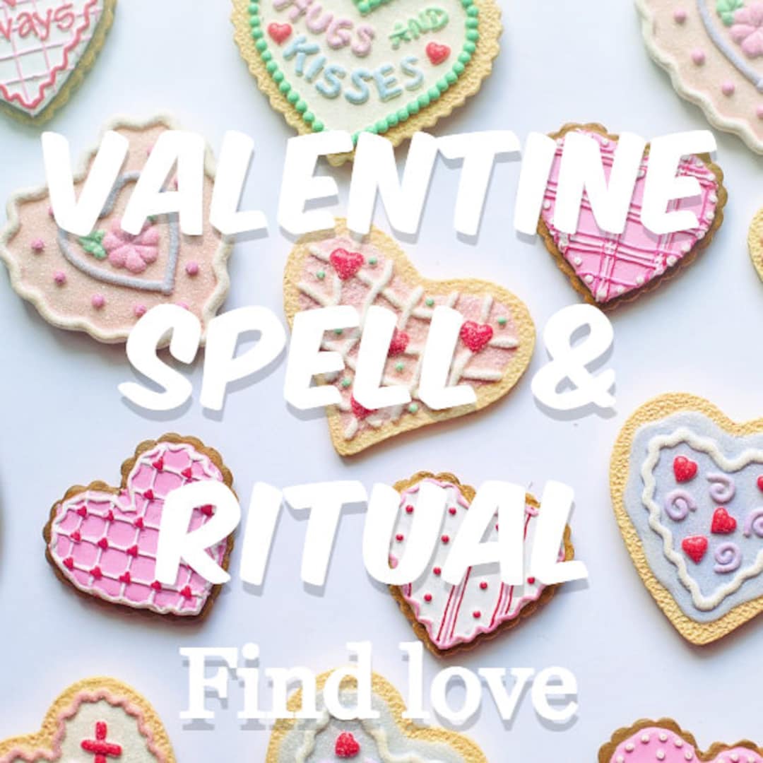 VALENTINE SPELL & RITUAL, Finally Find the Love of Your Life This ...