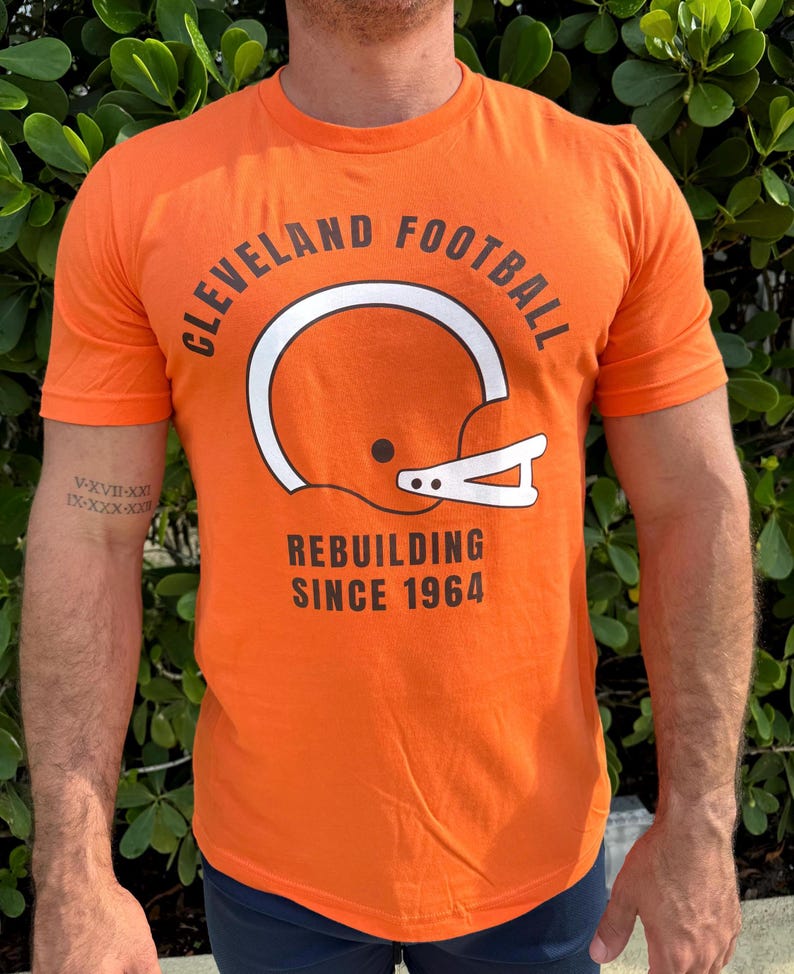 Cleveland Football Rebuilding Since 1964 Funny Football Screen Printed ...