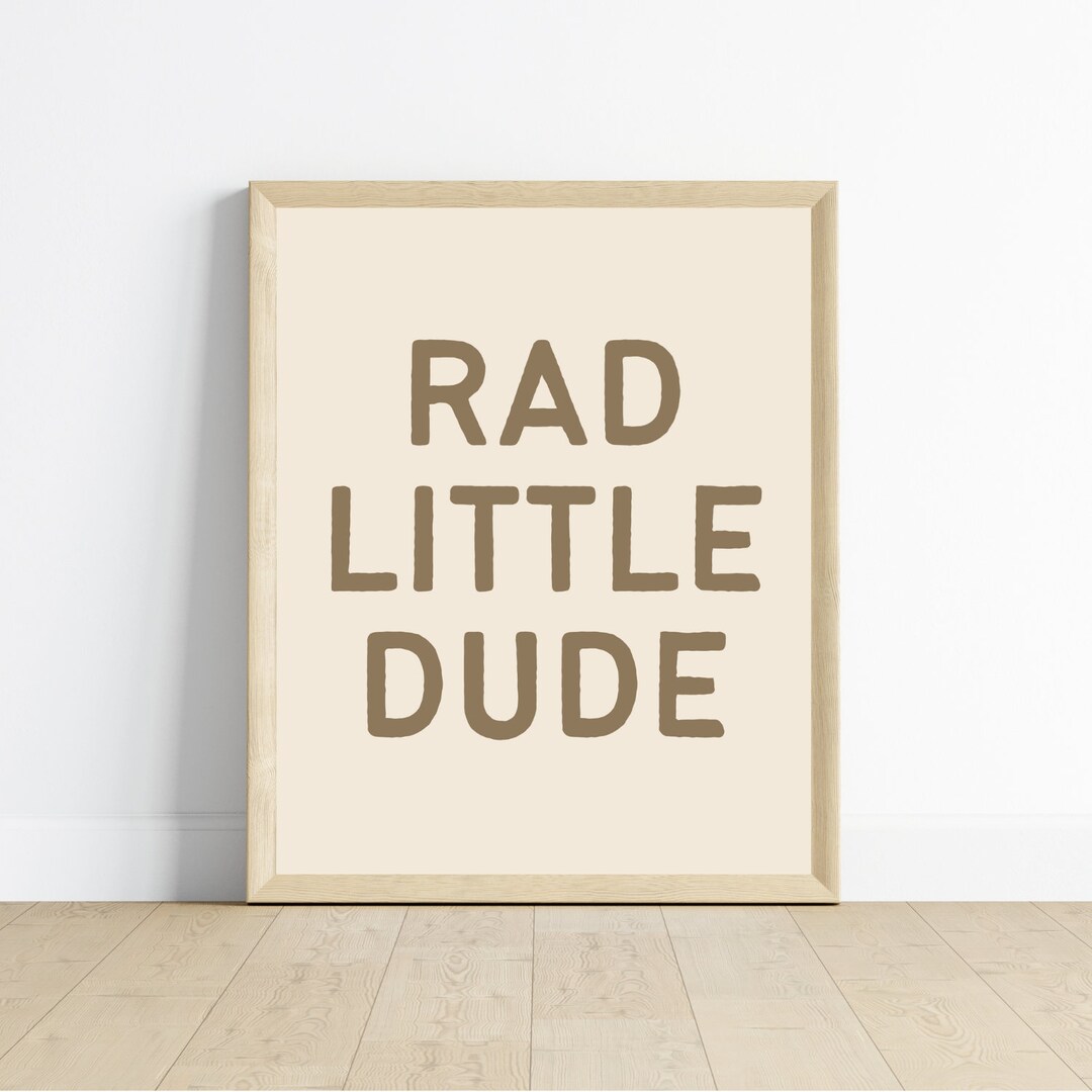 Rad Little Dude for Nursery/playroom/kids Room - Boys Room - Girls Room ...