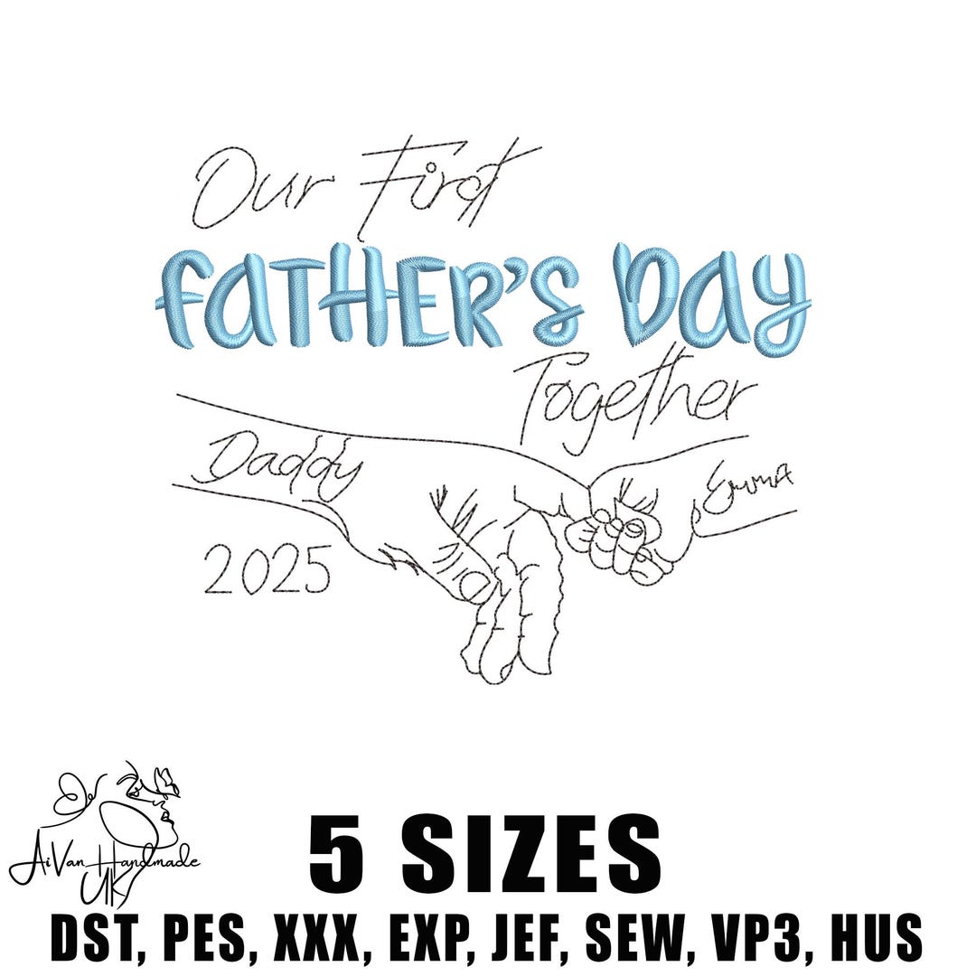 Personalized Our First Father's Day Machine Embroidery, Daddy and Me ...