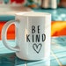 Be Kind Mug - Heart Design Coffee Cup - Inspirational Quote ...