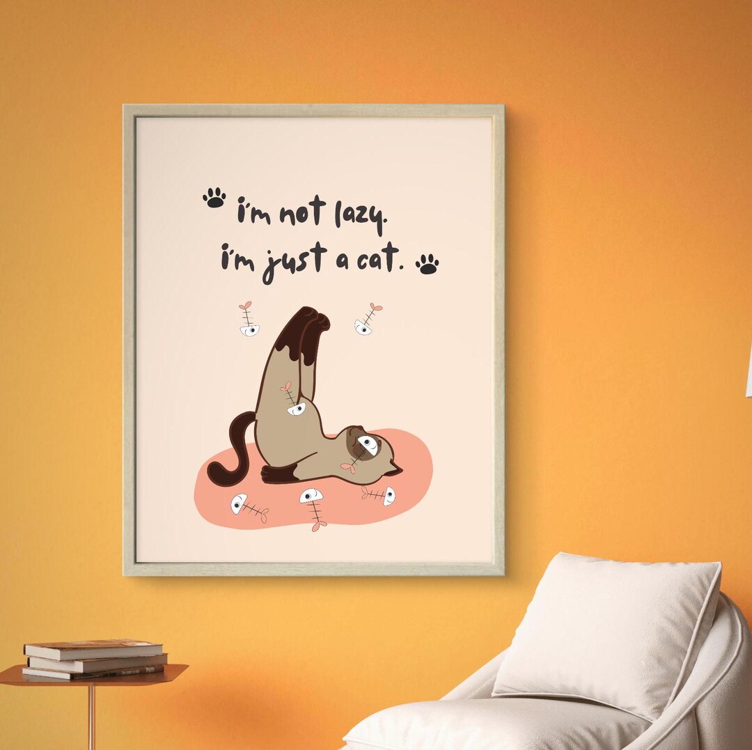 I'm Not Lazy, I'm Just A Cat Funny Print, Cat Digital Wall Art Print ...