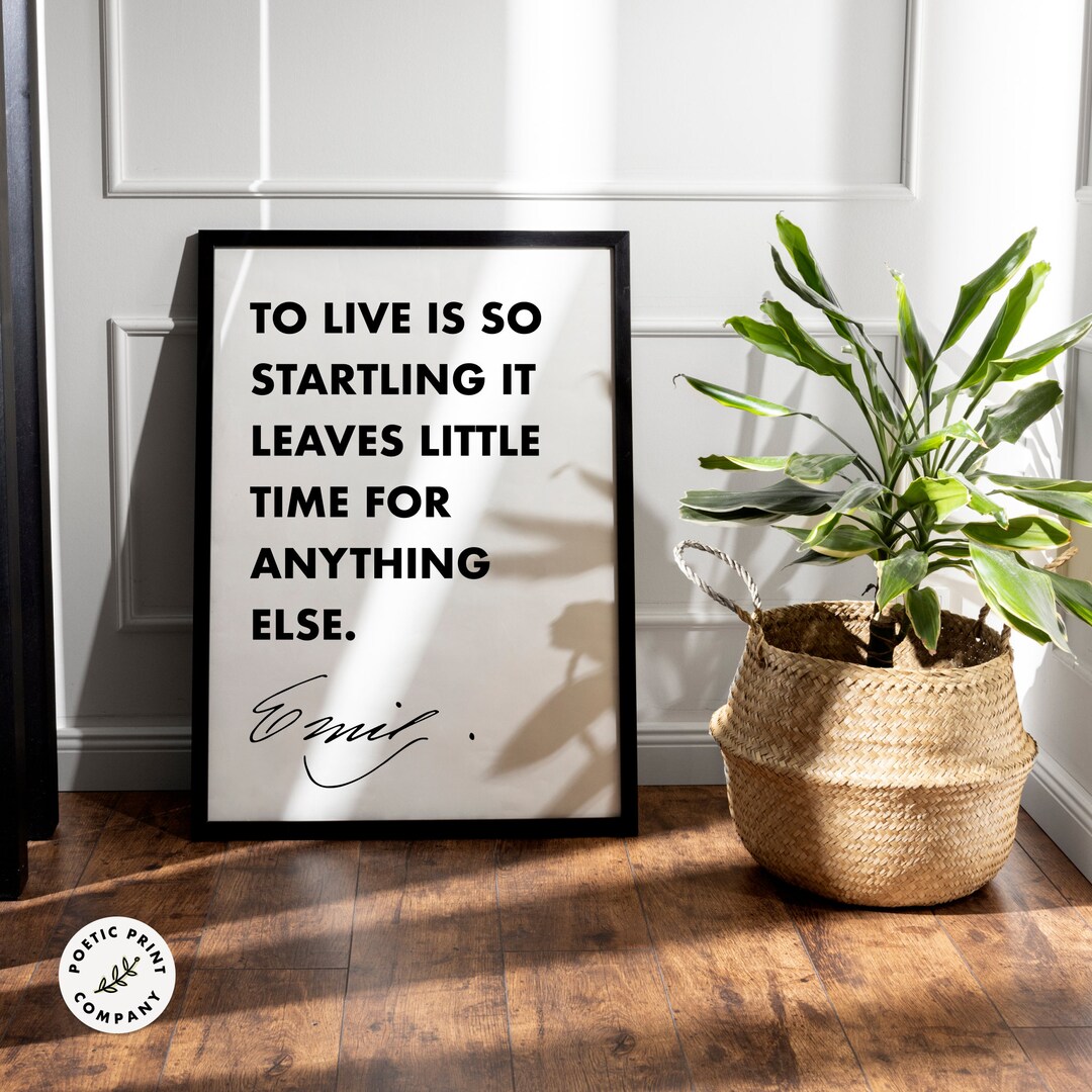 Emily Dickinson Quote Poster - to Live is so Startling It Leaves Little ...