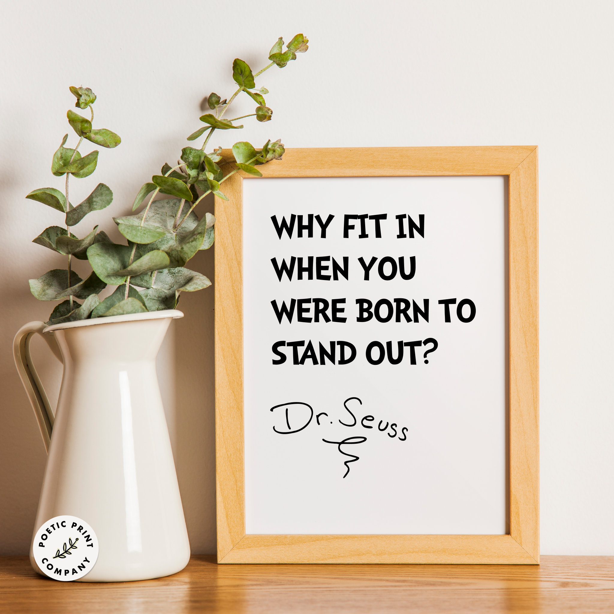 Dr Seuss Quote - Why Fit in When You Were Born to Stand Out? Gift for ...