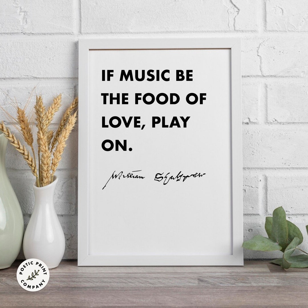 William Shakespeare Quote Print - If Music Be the Food of Love, Play On ...