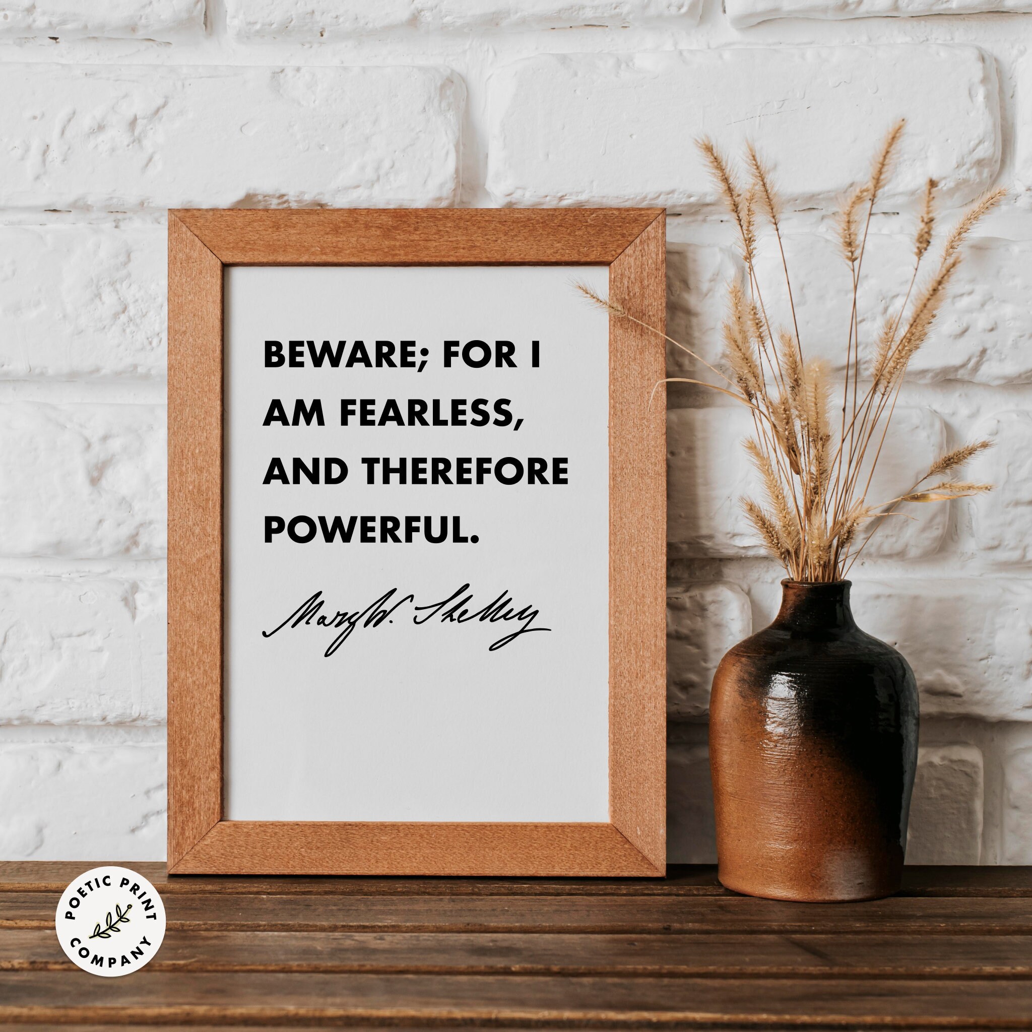 Mary Shelley Poster Beware for I Am Fearless, and Therefore Powerful ...