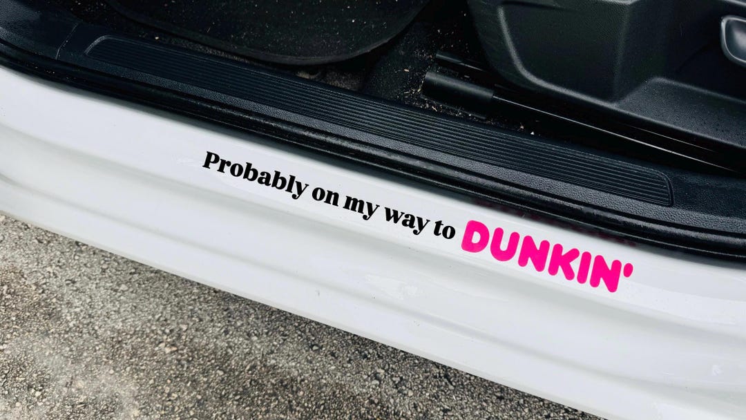 Probably on My Way to Dunkin Decal - Etsy