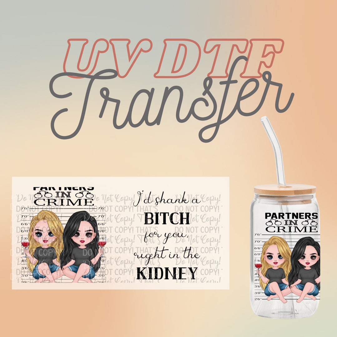UV DTF Transfer I'd Shank a Btch Design, Custom BBF Uv Dtf Transfers ...