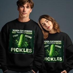 When Cucumbers Get Tired of Being Fresh They Become Pickles Funny T ...