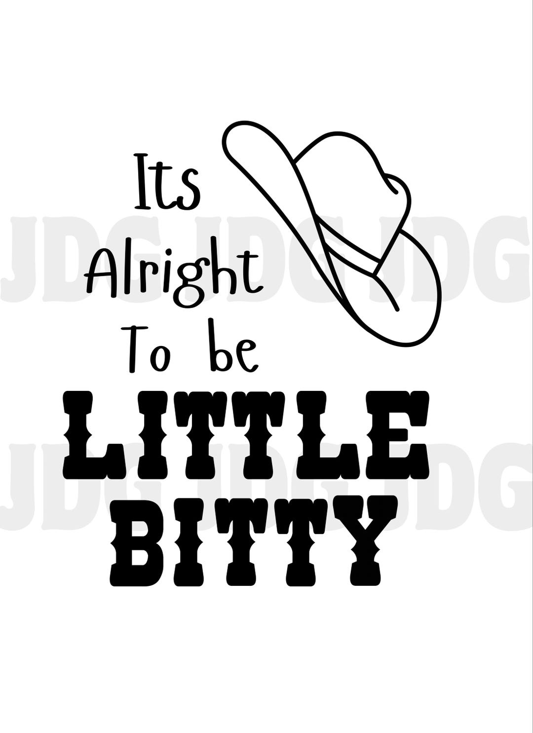 It’s Alright to Be Little Bitty // SVG - Etsy
