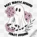 What Ghost Around Comes Around PNG | Spooky Season | Ghost | Cute Girly ...