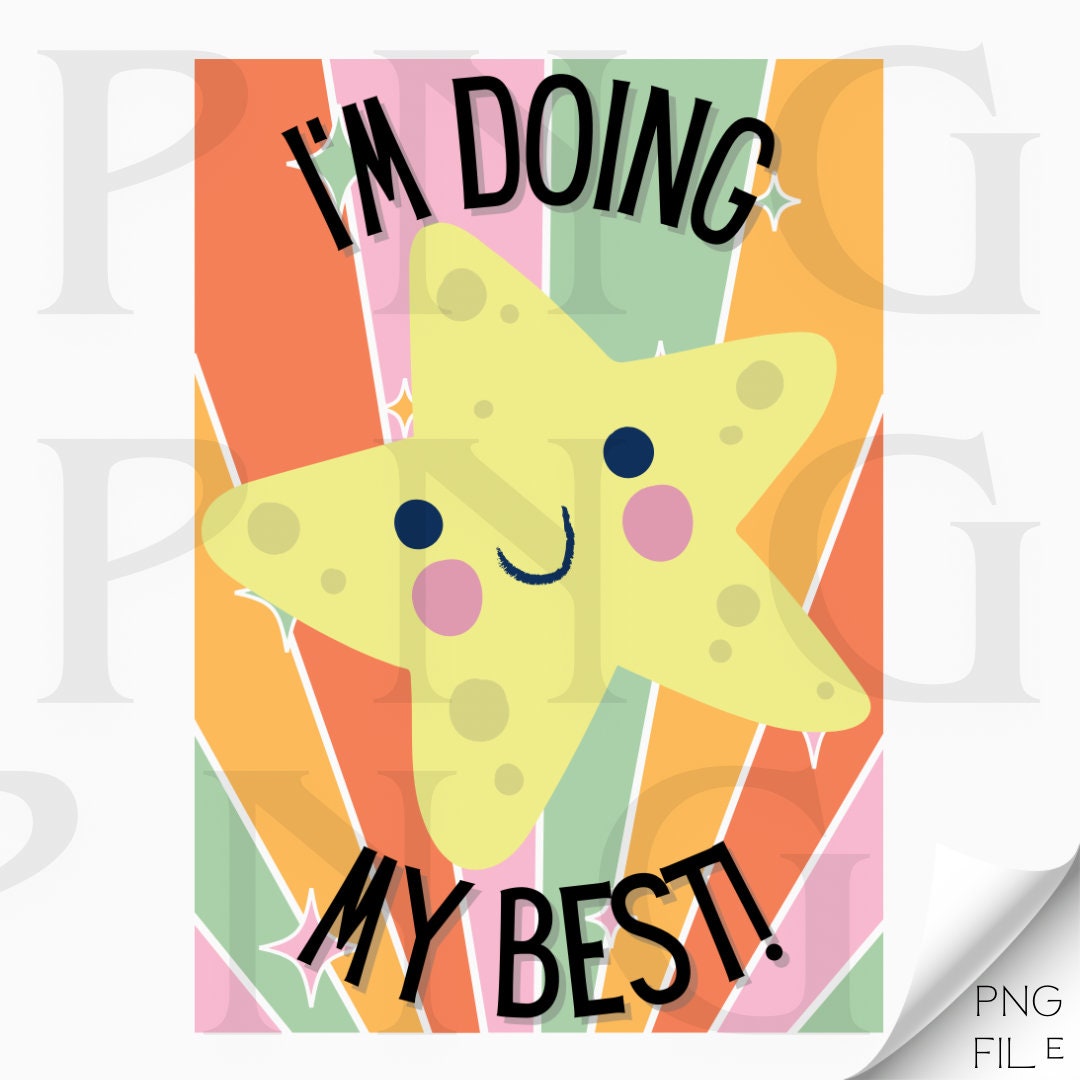 I’m Doing My Best PNG Digital Download Printable Funny Star Colorful ...