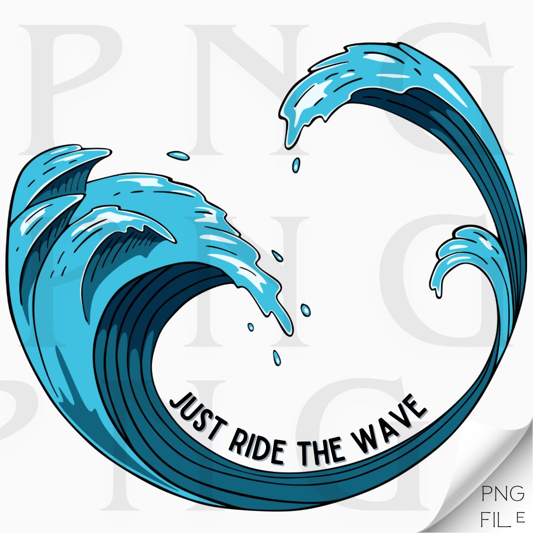 Just Ride the Wave PNG Digital Download Printable - Etsy