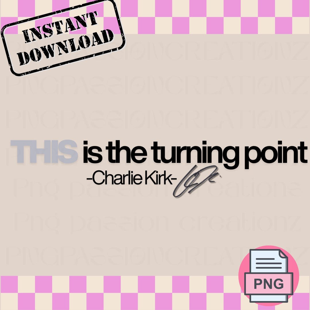 Charlie Kirk Quote PNG – Christian Inspirational Design (digital ...