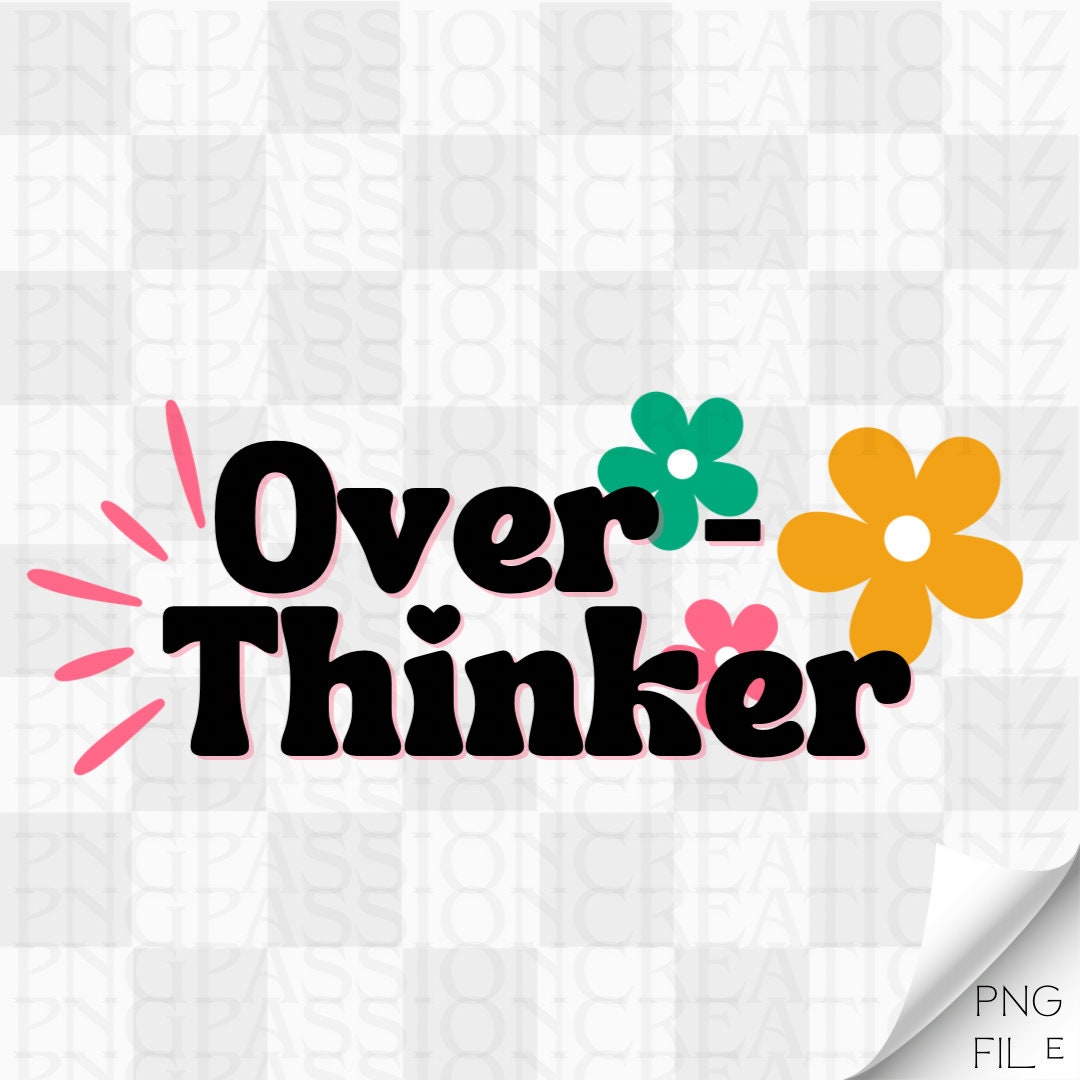 Overthinker PNG | Digital Download | Printable Clipart | Sublimination ...