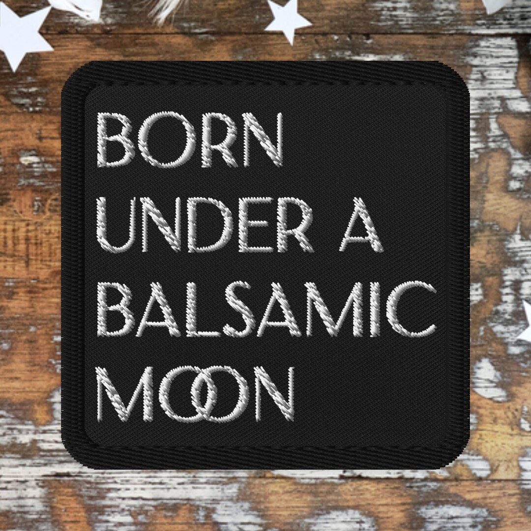Born Under a Balsamic Moon Patch - Etsy