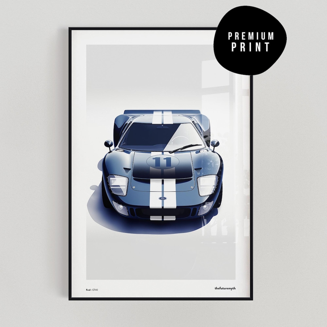 Ford GT40 Car Print Automotive Wall Art Ford GT40 Poster Classic Car ...