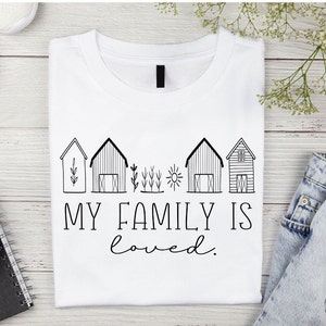 My Family is Loved Svg Png, Family Svg, Farmhouse Svg, Family Shirt ...