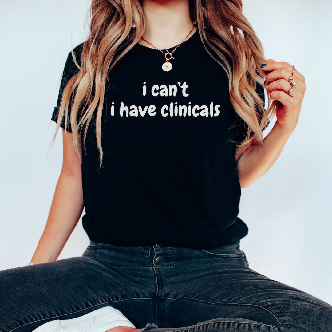 Nursing Student Clincals Shirt Student Nurse Shirt Future Nurse Nursing ...