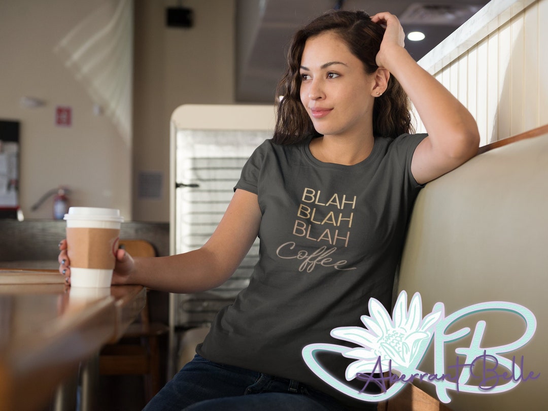 Blah Blah Blah Coffee, T-SHIRT, Embroidery Tee, Customize, Gifts for ...