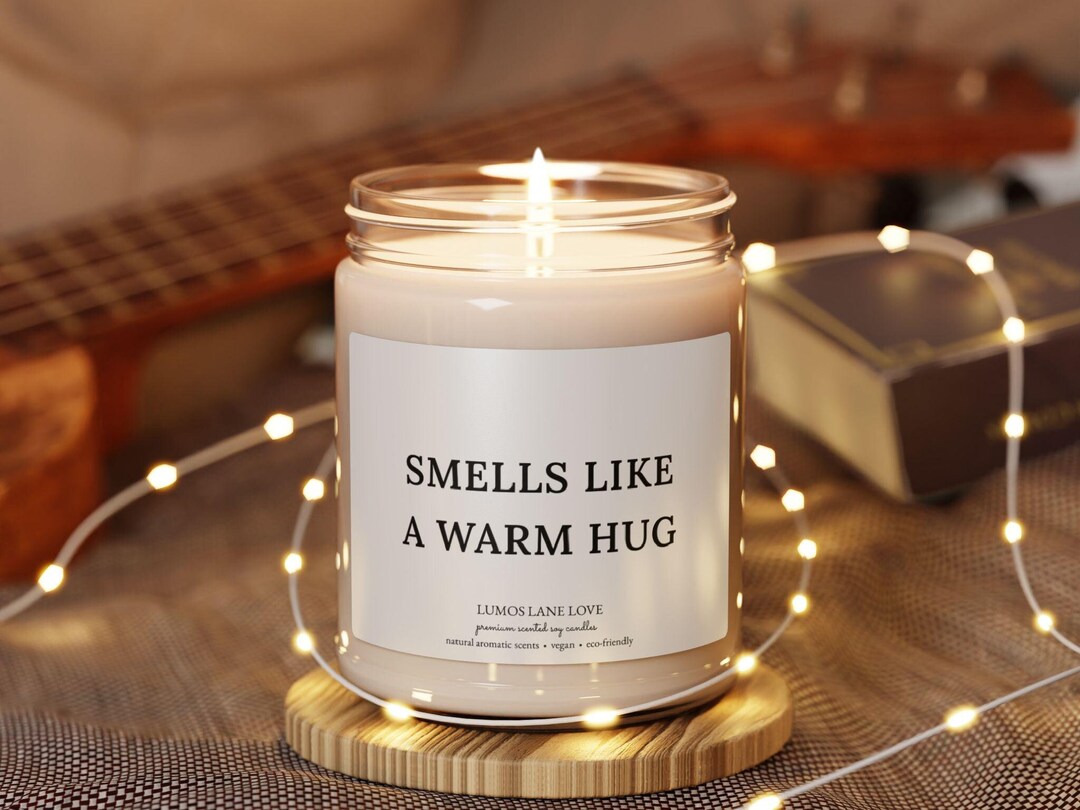 Smells Like A Warm Hug, Best Friends Candle, Cozy Comforting Gift ...