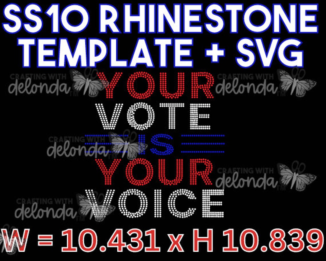 Your Vote is Your Voice SS10 Rhinestone Template Bundle (digital ...