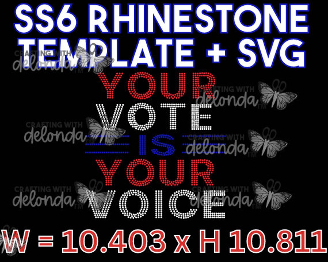 Your Vote is Your Voice SS6 Rhinestone Template Bundle (digital ...