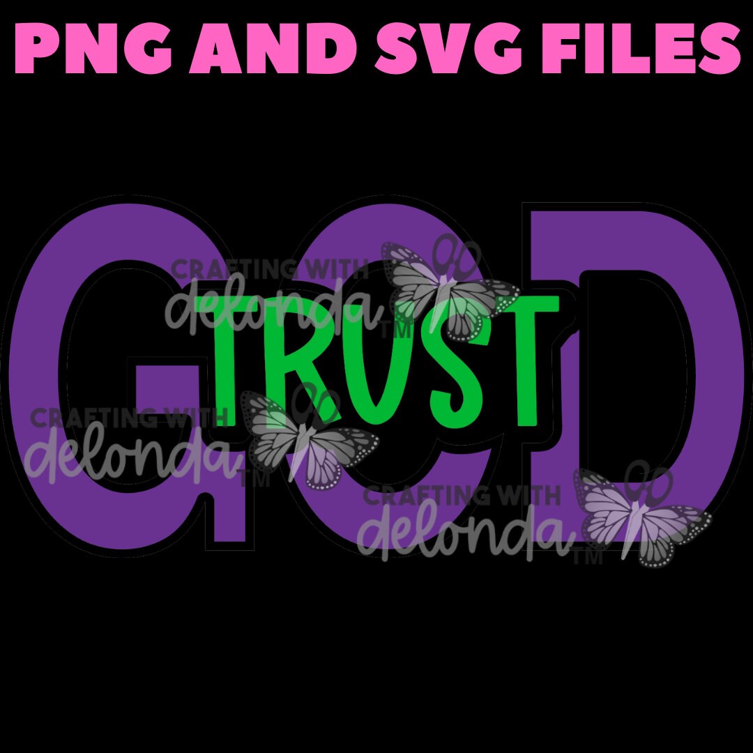 TRUST in God PNG and SVG Files These Files Are Next in the in God ...