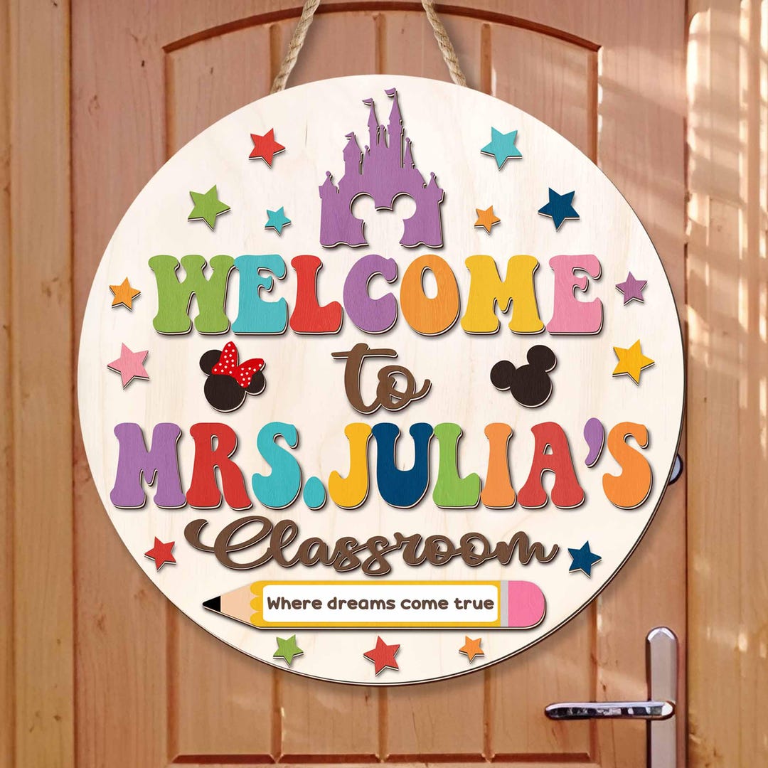 Custom Welcome Classroom Door Sign, Disney Teacher Where Dreams Come ...