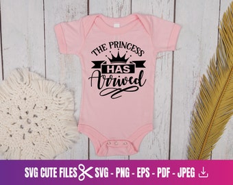 The Princess Has Arrived Svg, Baby Girl Saying, Newborn, Hello World ...