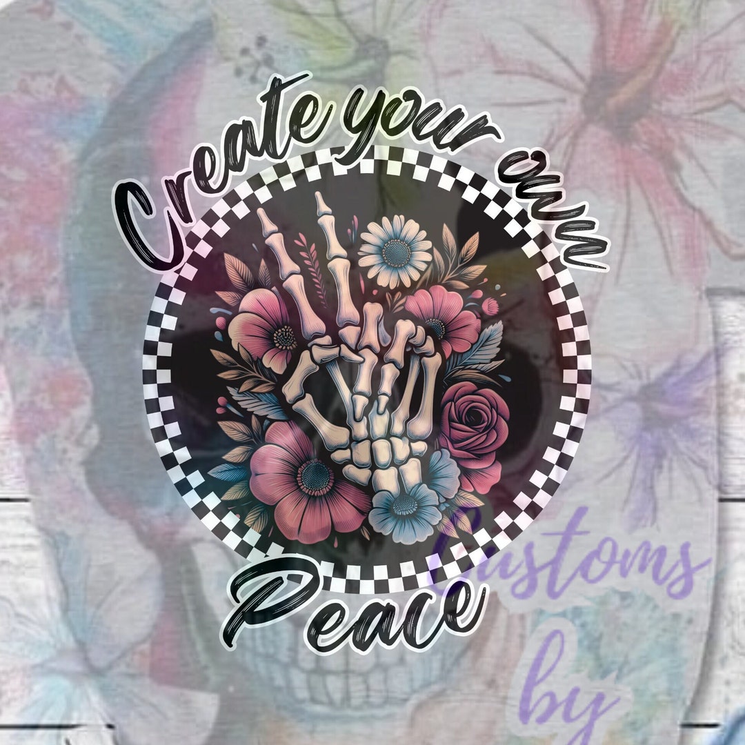 Create Your Own Peace PNG Shirt Design - Etsy