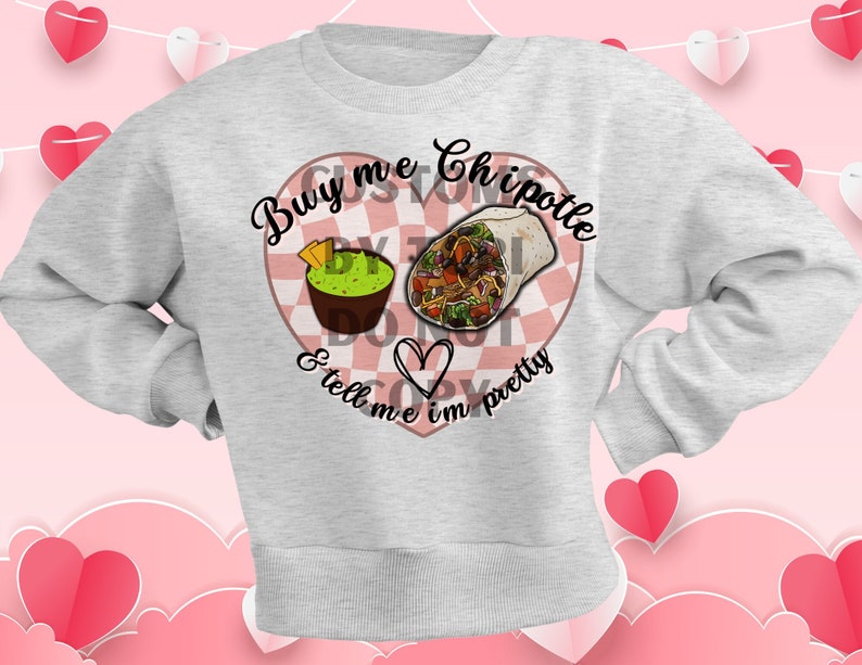 Buy Me Chipotle and Tell Me I'm Pretty Png - Etsy
