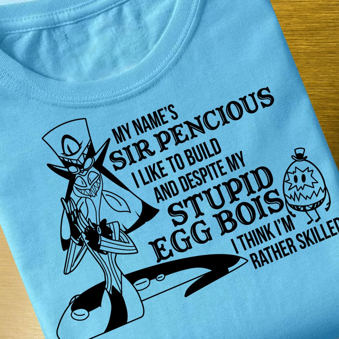 My Name's Sir Pentious - I Like to Build - Egg Bois - Hazbin Hotel ...