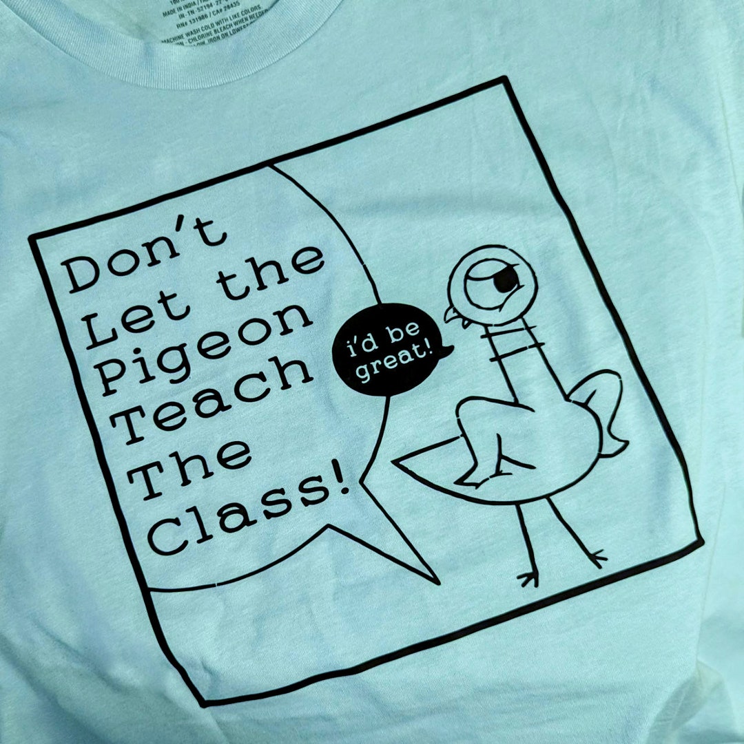 Don't Let the Pigeon Teach the Class - SVG File - Etsy