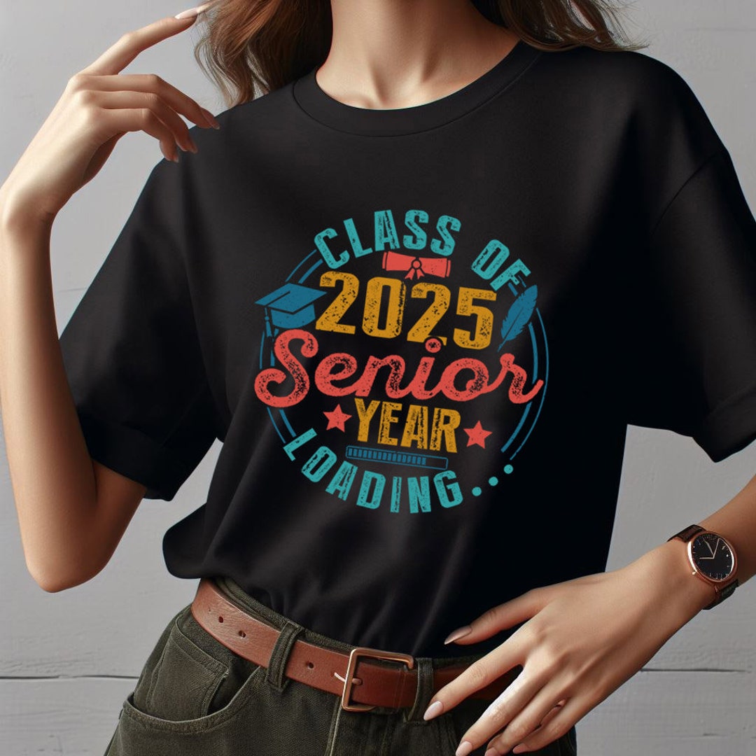 Class of 2025 Senior Year Loading Png, Class of 2025 Png, Senior 2025 ...
