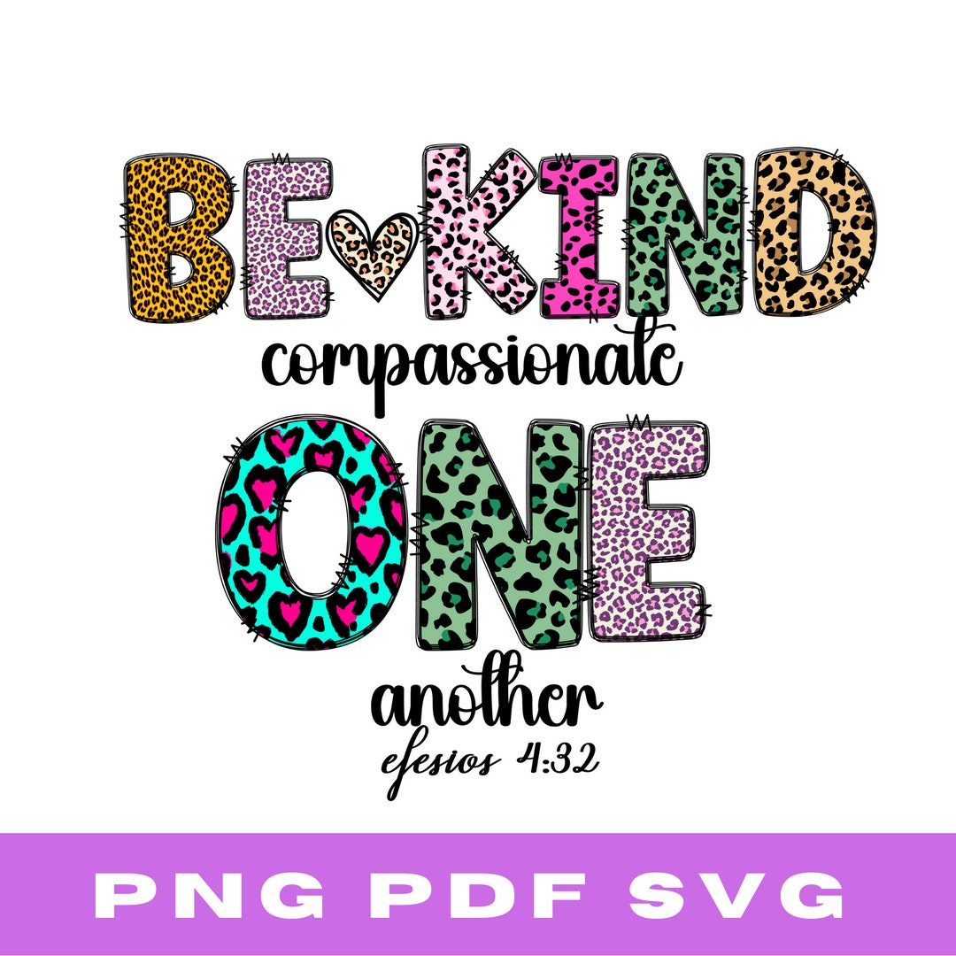Be Kind Quote Svg, Christian Saying Svg, Be Kind and Compassionate to ...