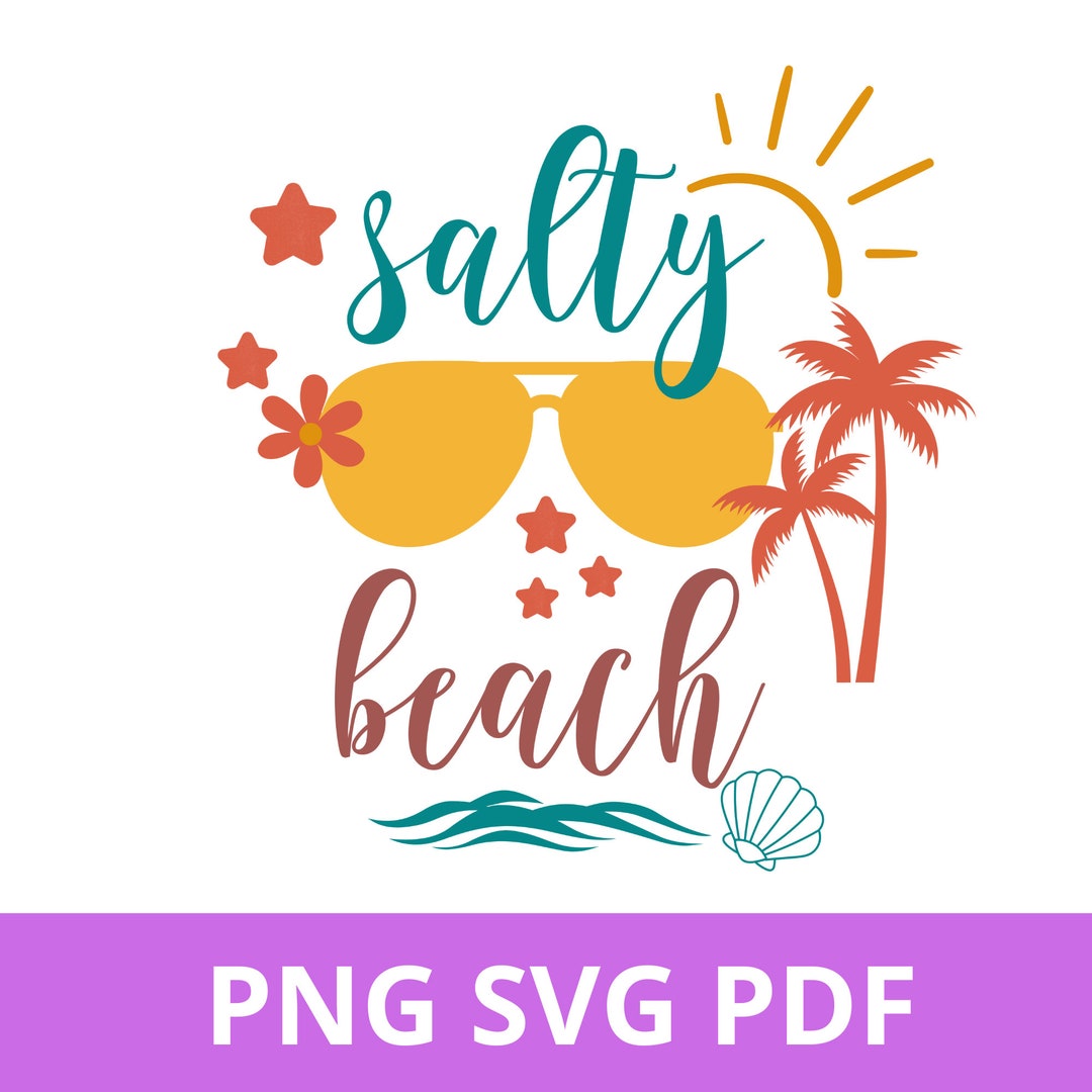 Salty Beach Svg, Beach Svg, Summer Svg, Beach Life SVG, Summer Shirt ...