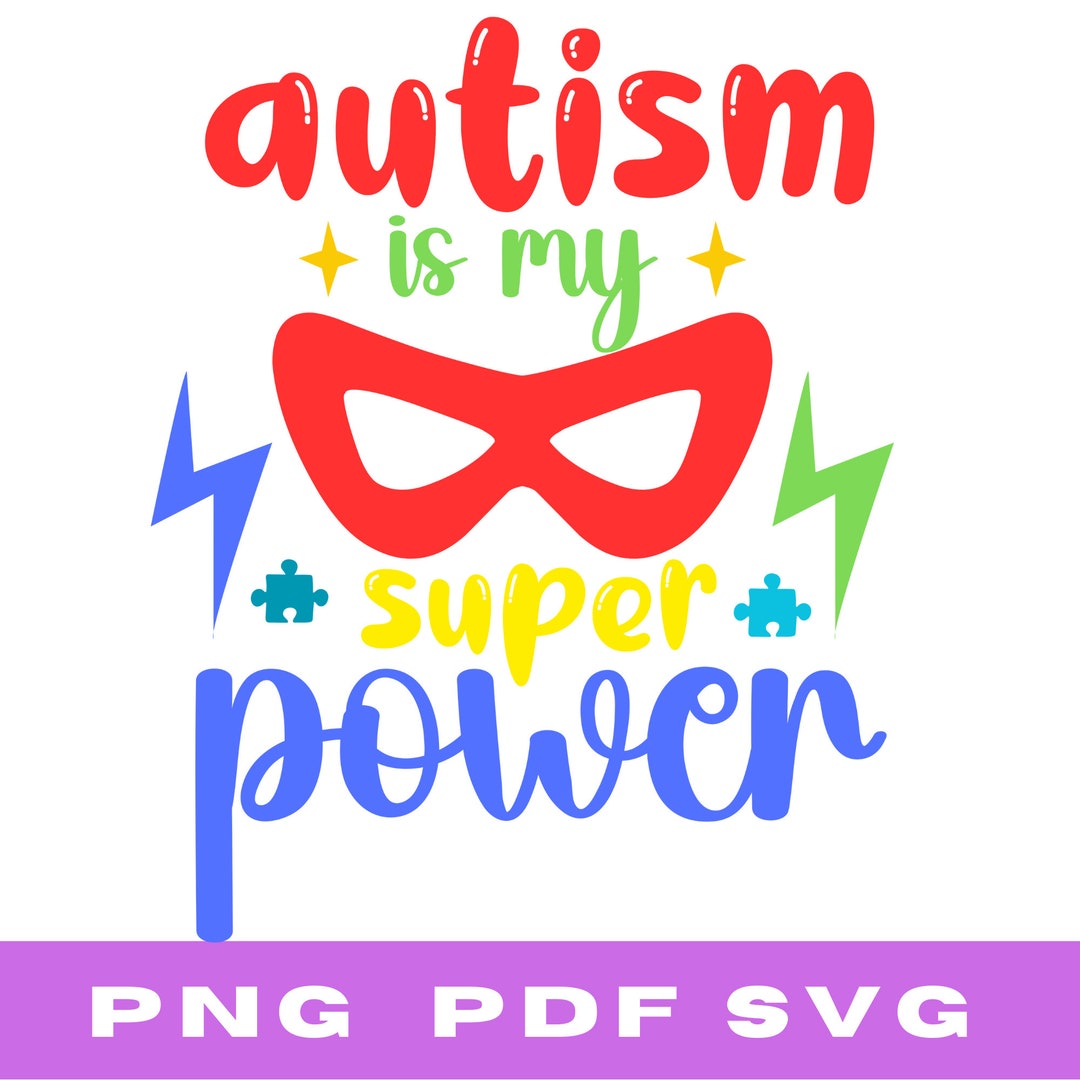 Autism is My Super Power SVG Instant Download Printable Cut File Autism ...