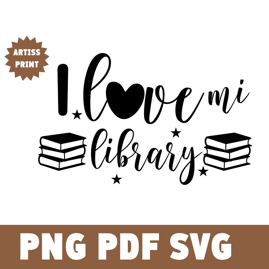 I Love My Library Svg, Book Svg, Reading Svg, Book Lover Svg, Book ...